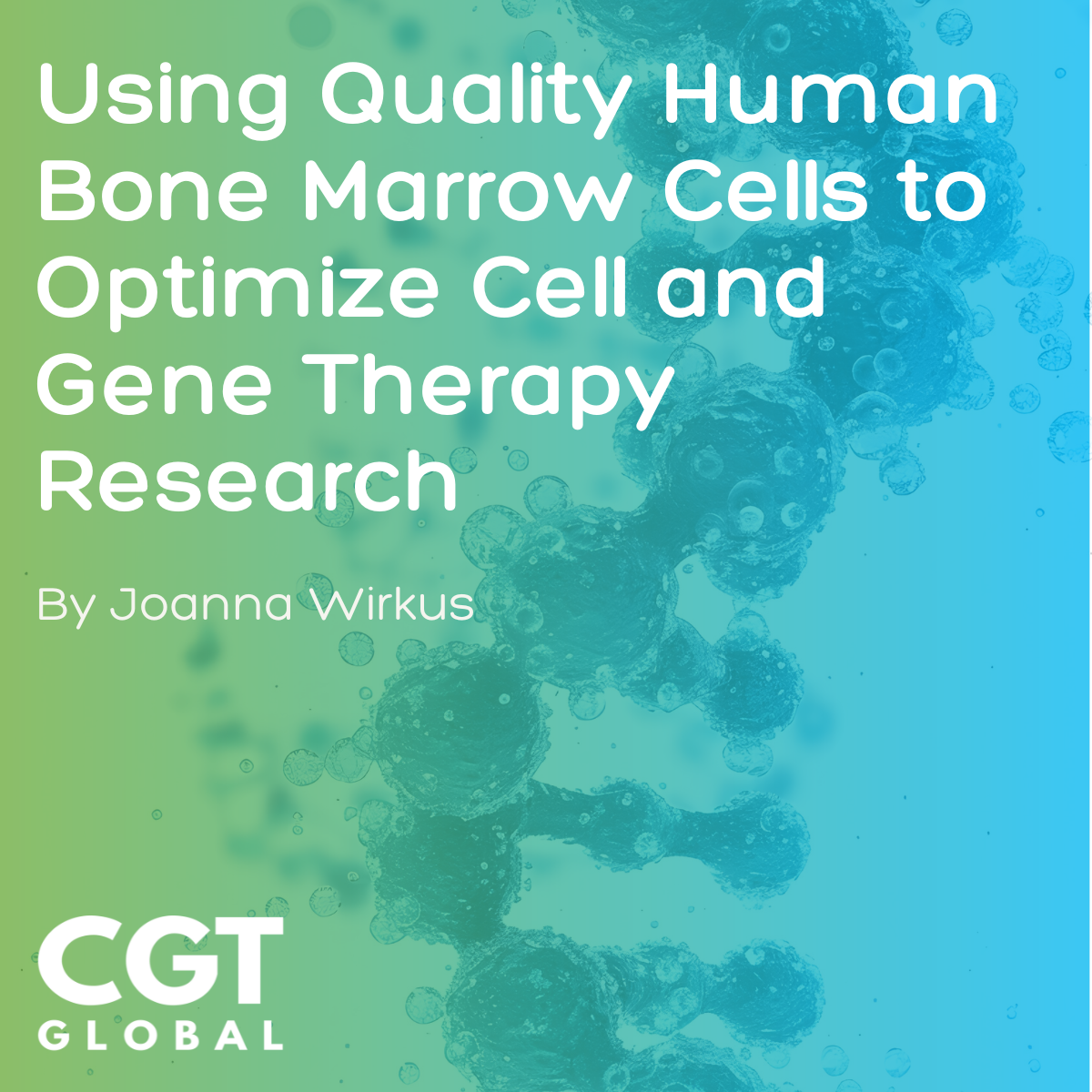 High-Quality Human Bone Marrow Cells | CGT Global