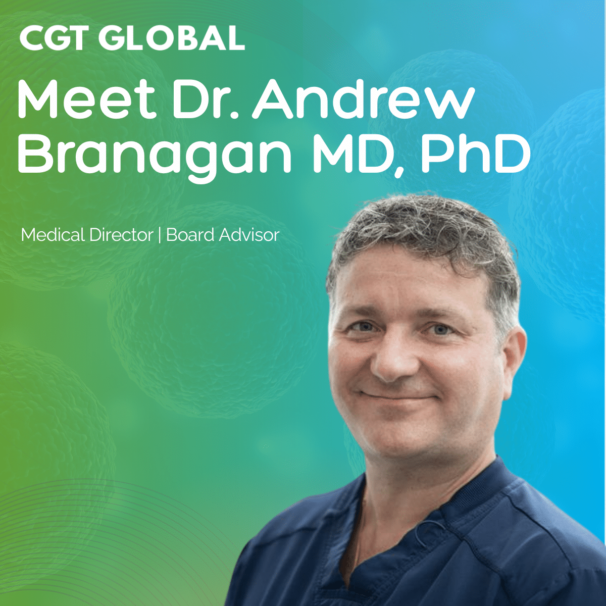 CGT Global Appoints Dr. Andrew Branagan to Board of Advisors, Expanding ...