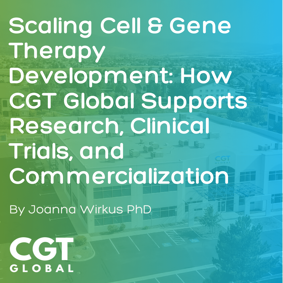 CGT Global | Your Cell and Gene Therapy Partner