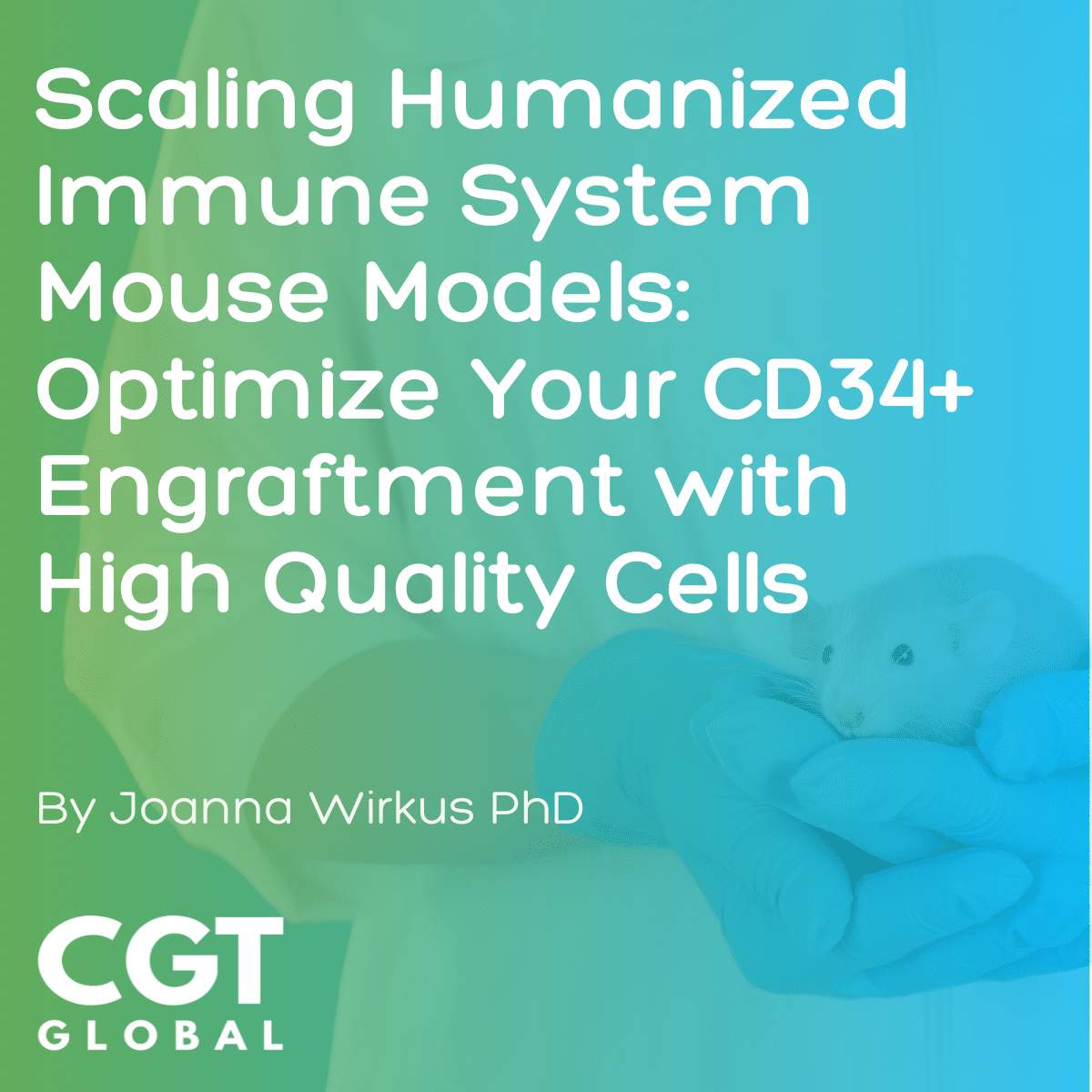 Scaling Humanized Immune System Mouse Models: Optimize Your CD34 ...