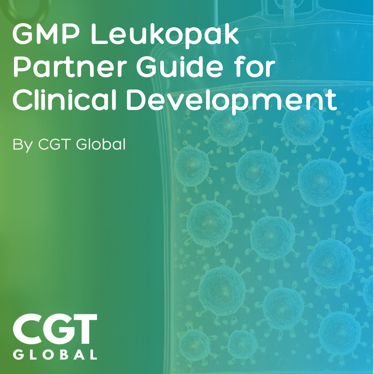 GMP Leukopak Partner Guide for Clinical Development - CGT Global